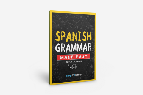 Spanish Grammar Made Easy - Lingo Mastery