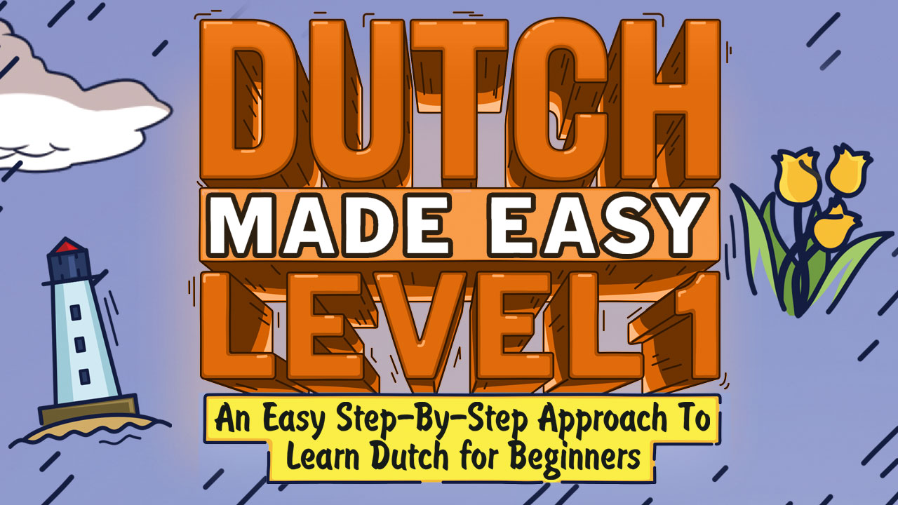 Dutch Made Easy Level 1 Lingo Mastery